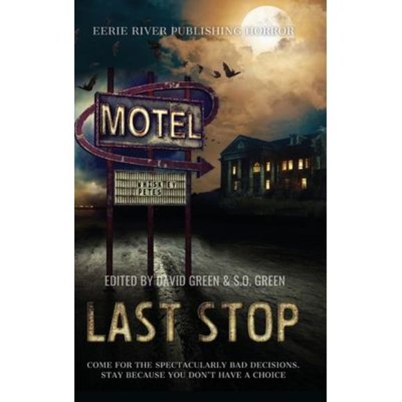 David Green | Other | Last Stop Horror On Route 3 Hardcover Green David ...